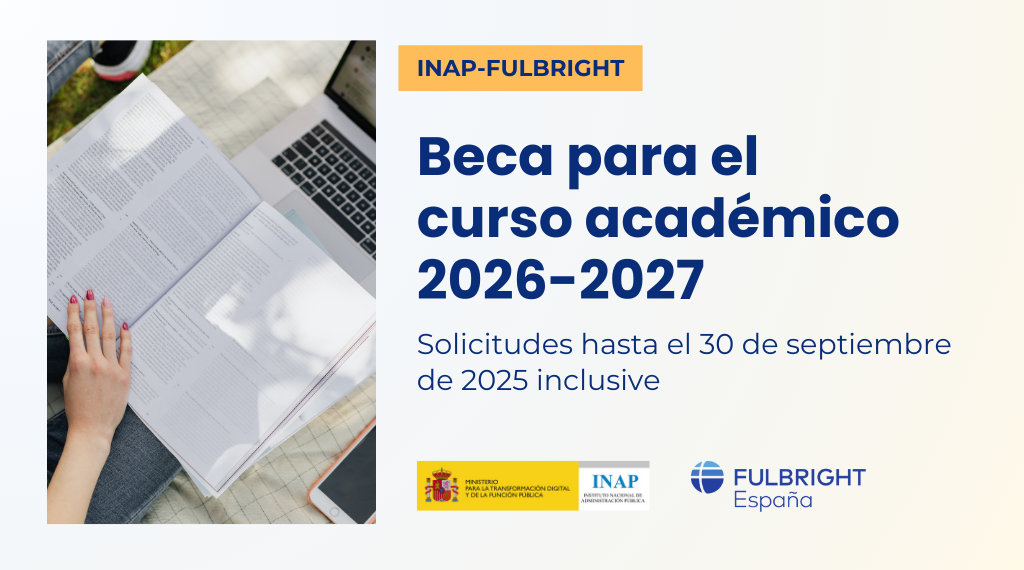 El INAP convoca una beca INAP-Fulbright para el curso académico 2026 ...